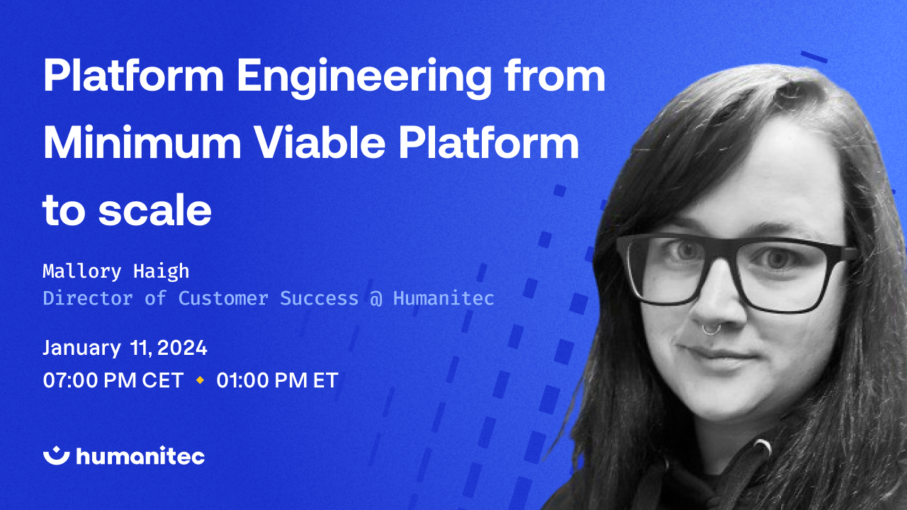 Webinar: Platform Engineering from Minimum Viable Platform to scale